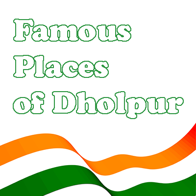 Famous Places of Dholpur - India-Box