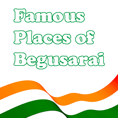 Best Places To Visit In Begusarai - India-Box